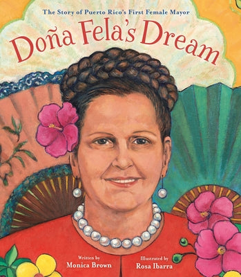 Do√±a Fela's Dream: The Story of Puerto Rico's First Female Mayor ...