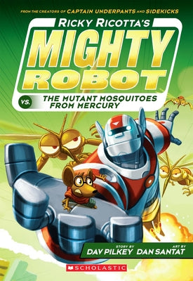 Ricky Ricotta's Mighty Robot vs. the Mutant Mosquitoes from Mercury (R ...