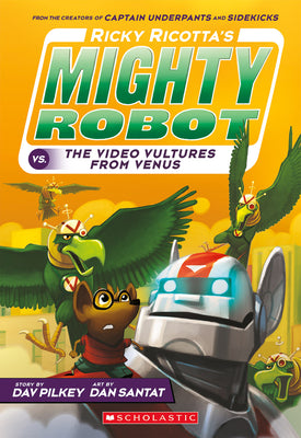 Ricky Ricotta's Mighty Robot vs. the Video Vultures from Venus (Ricky ...
