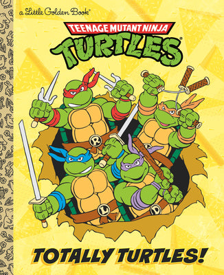 Totally Turtles! (Teenage Mutant Ninja Turtles) — Bright Bean Toys