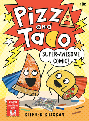 Pizza and Taco: Super-Awesome Comic!: (A Graphic Novel) — Bright Bean Toys