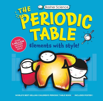 Basher Science: The Complete Periodic Table – Bright Bean Toys