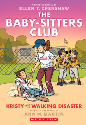 Kristy and the Walking Disaster: A Graphic Novel (the Baby-Sitters Clu ...