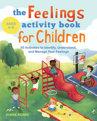 The Feelings Activity Book for Children: 50 Activities to Identify, Un ...