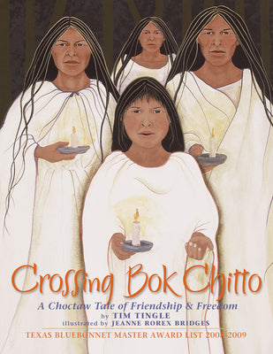 Crossing Bok Chitto: A Choctaw Tale of Friendship & Freedom — Bright ...