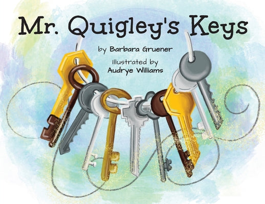 Mr. Quigley's Keys (Mom's Choice Award Winner) – Bright Bean Toys